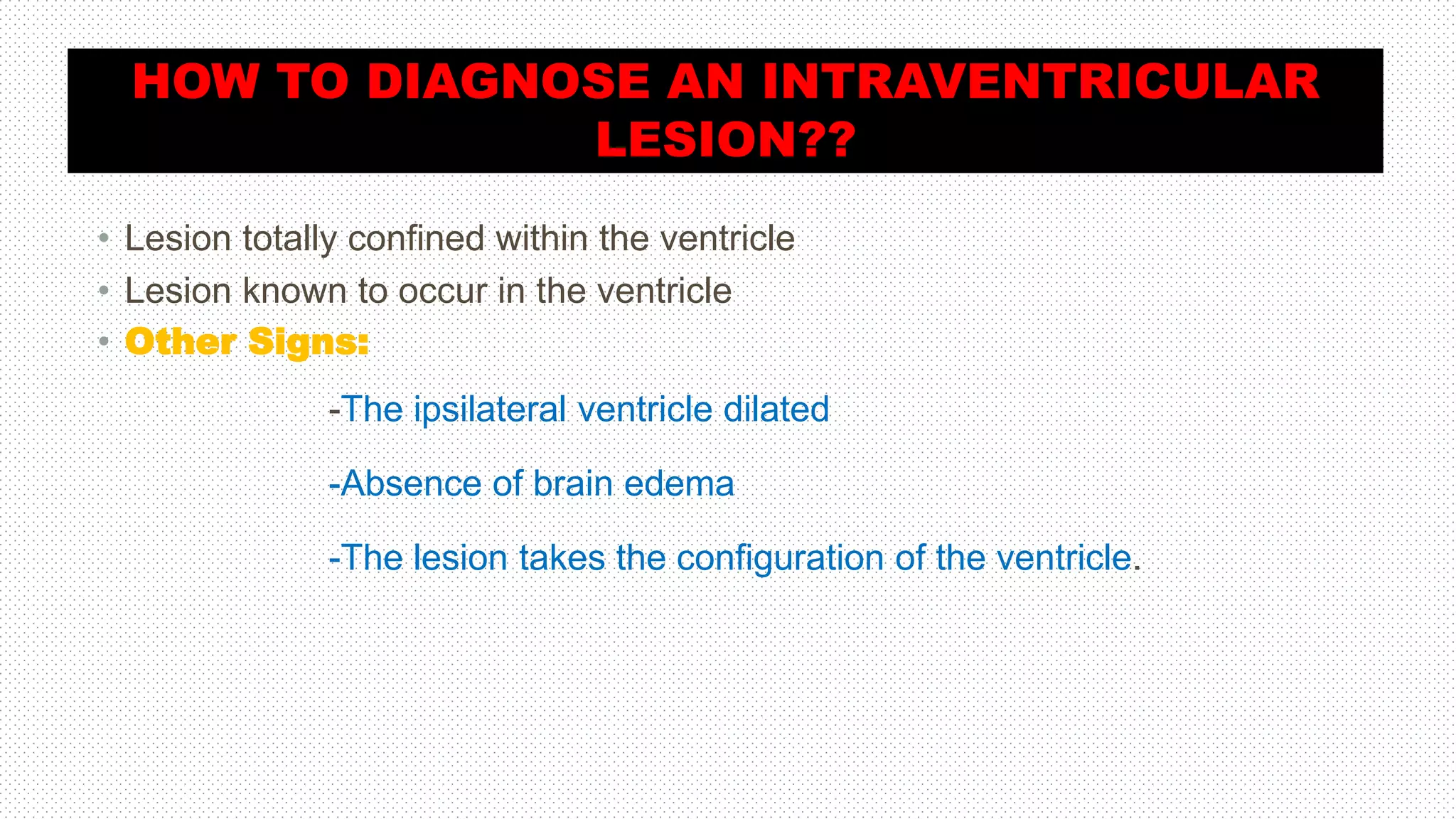 Intraventricular mass (Radiology) of a child {A CASE} | PPTX