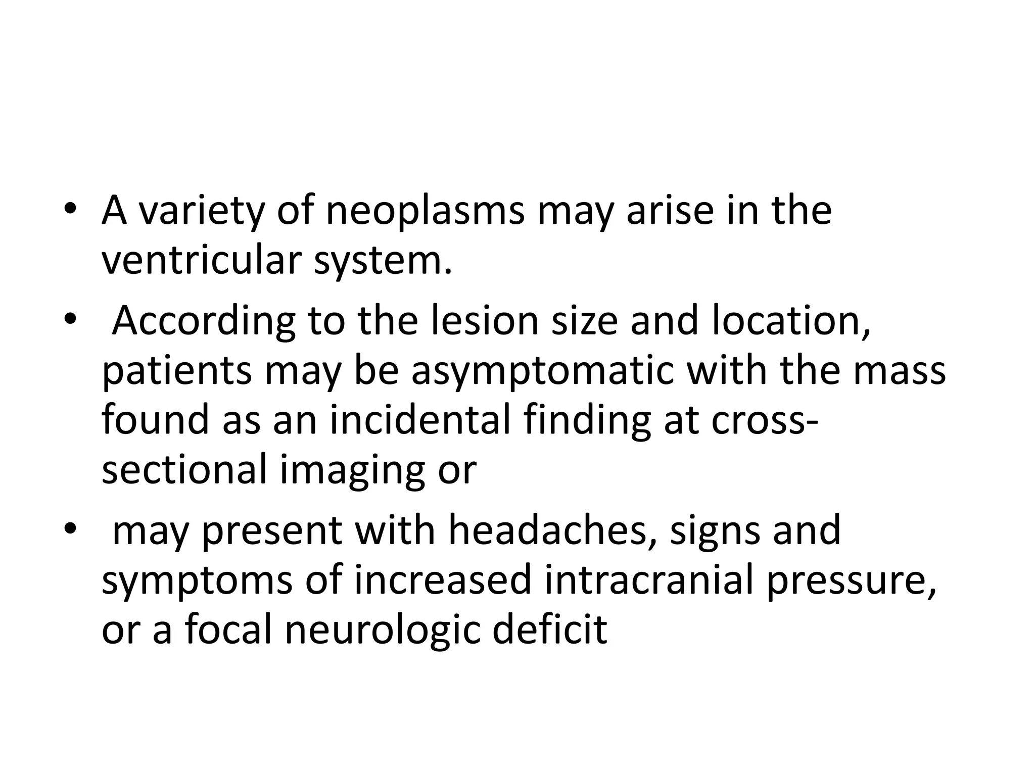 Intra ventricular neoplasms | PPTX | Brain and Nervous System Disorders ...