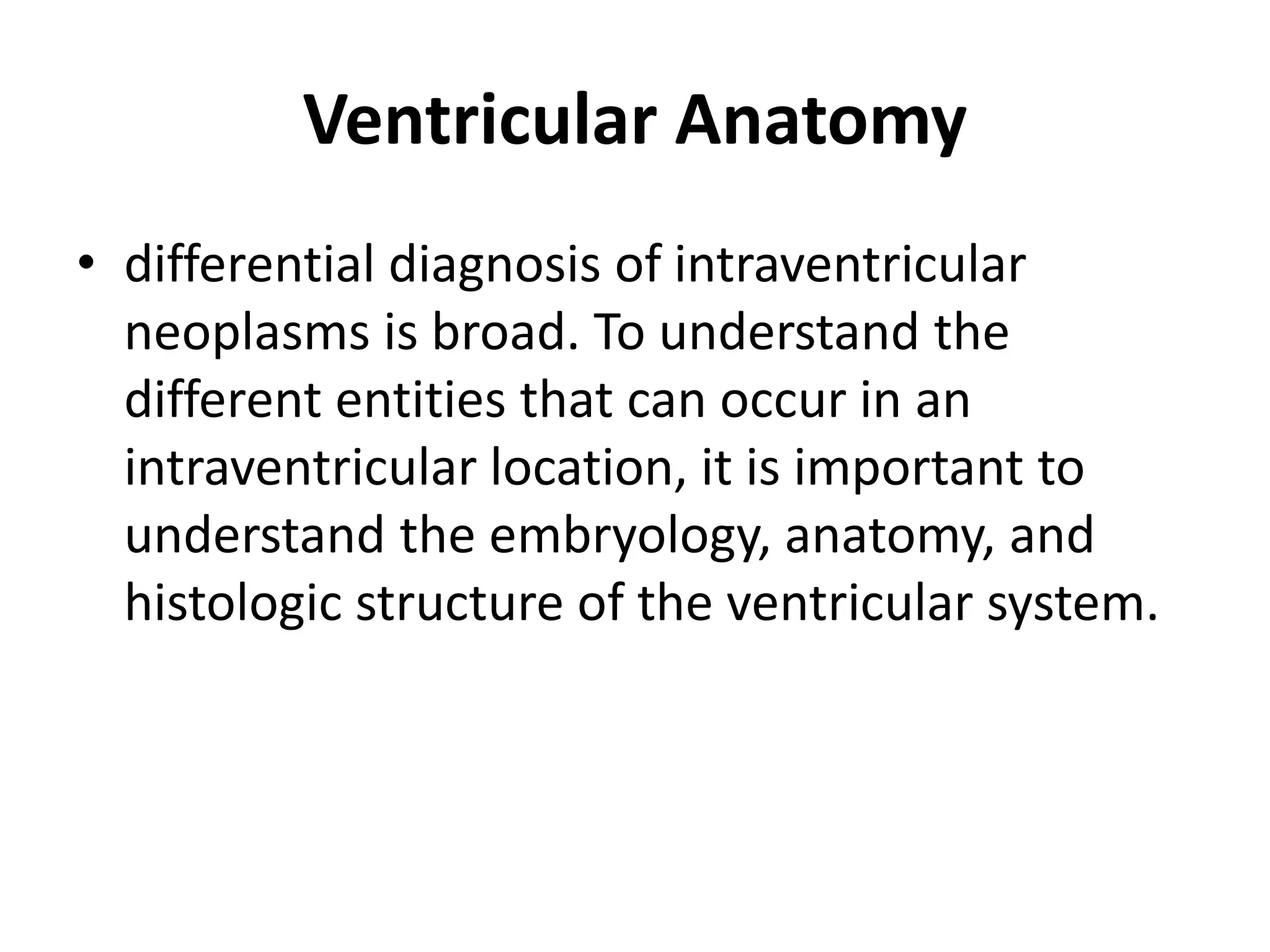 Intra ventricular neoplasms | PPTX | Brain and Nervous System Disorders ...