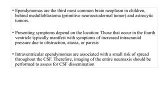 Intraventricular neoplasms radiology.pptx