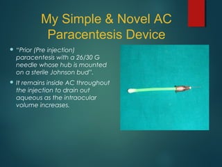 A Simple & Novel AC Paracentesis Device for safe intravitreal injection ...