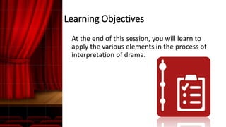 Intrepretation of Literature - DRAMA | PPTX