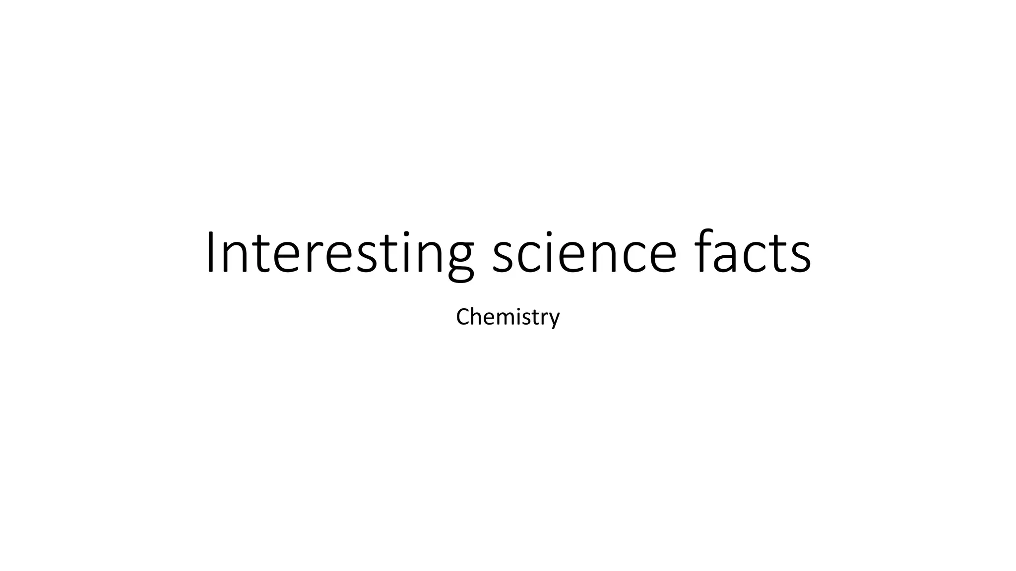Intresting Science Facts for kids who want to explore beyond.pptx