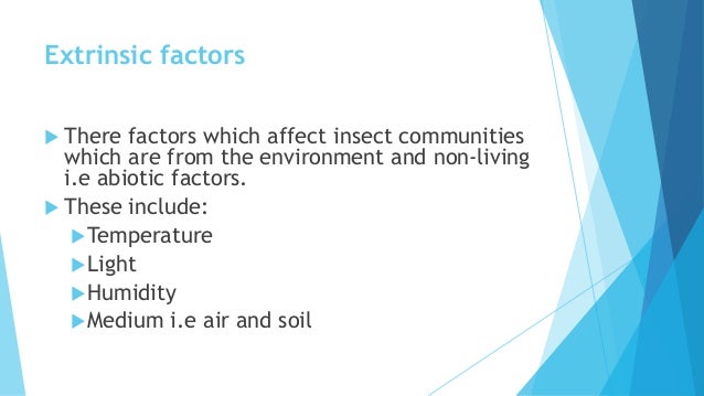 Intrinsic And Extrinsic Factors Affecting Insect Community