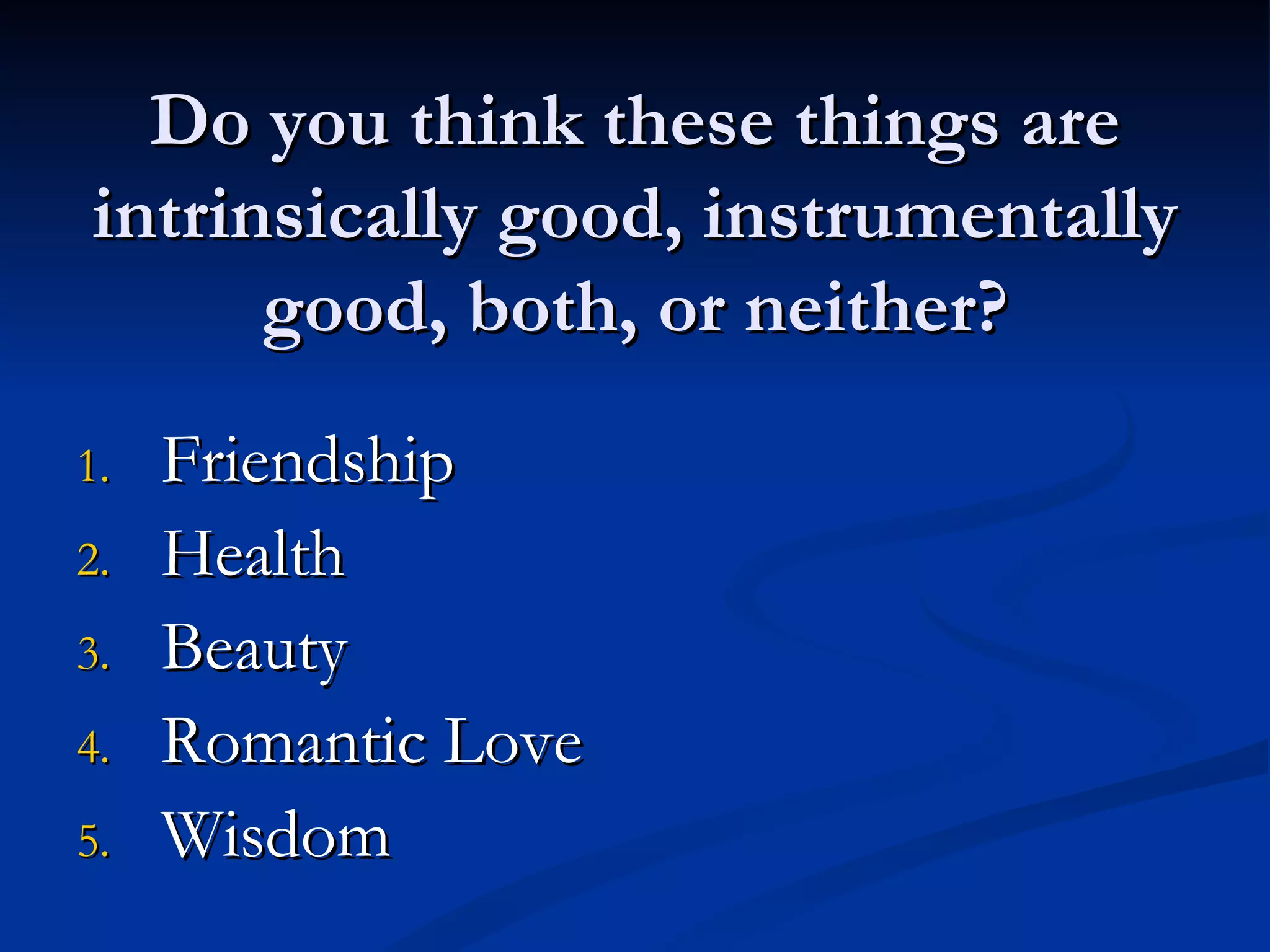 Intrinsic good and instrumental good | PPT
