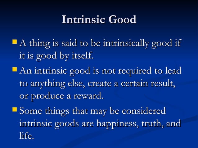 Intrinsic good and instrumental good | PPT