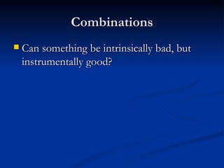 Intrinsic good and instrumental good | PPT