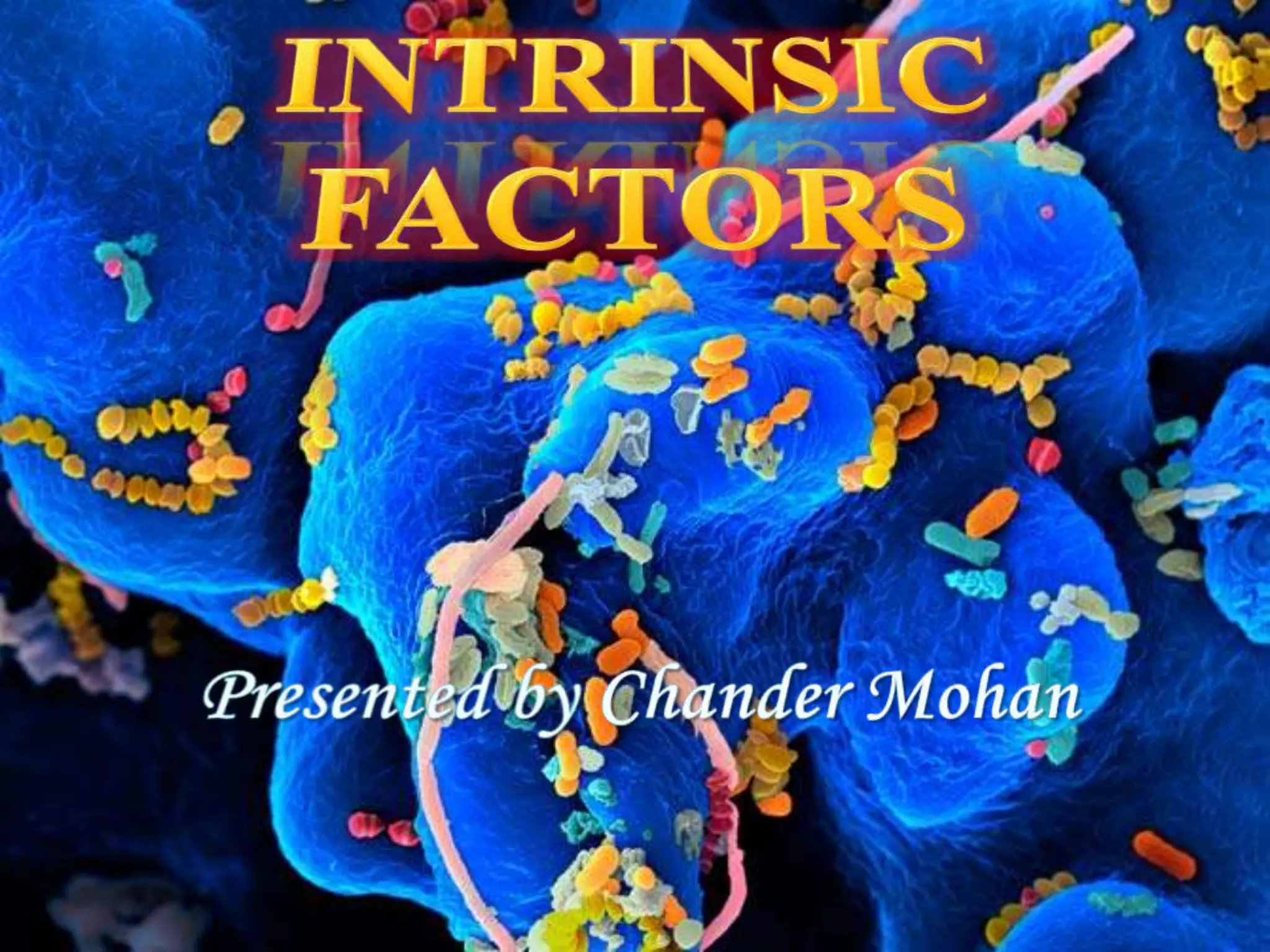 Intrinsic factors | PPTX