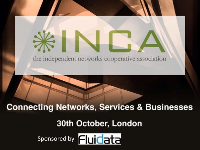 INCA Connecting Networks, Services & Businesses Seminar Introduction ...