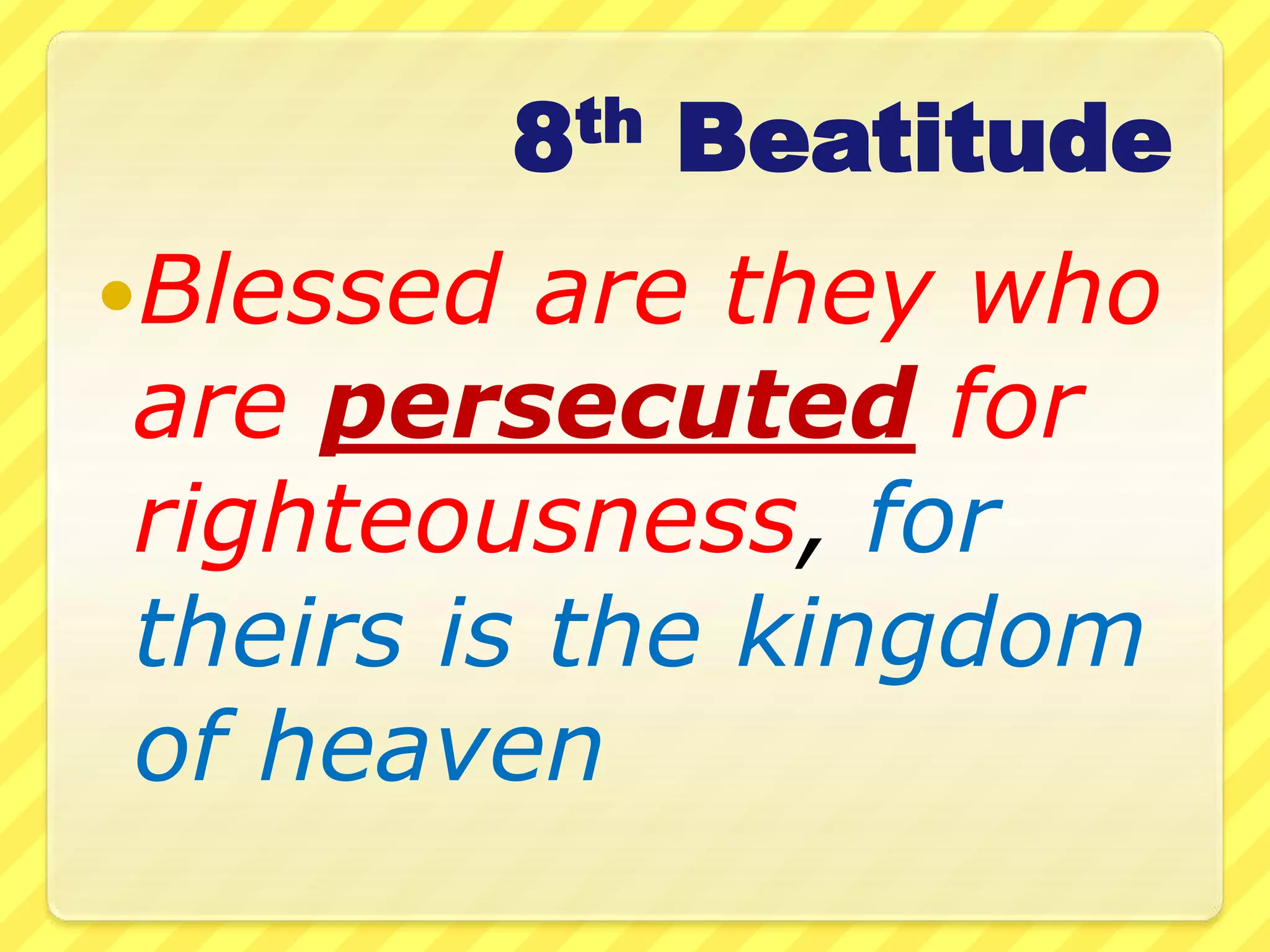 The Eight Beatitudes . | PPTX