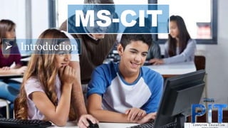 MSCIT INTRODUCATION | PPTX