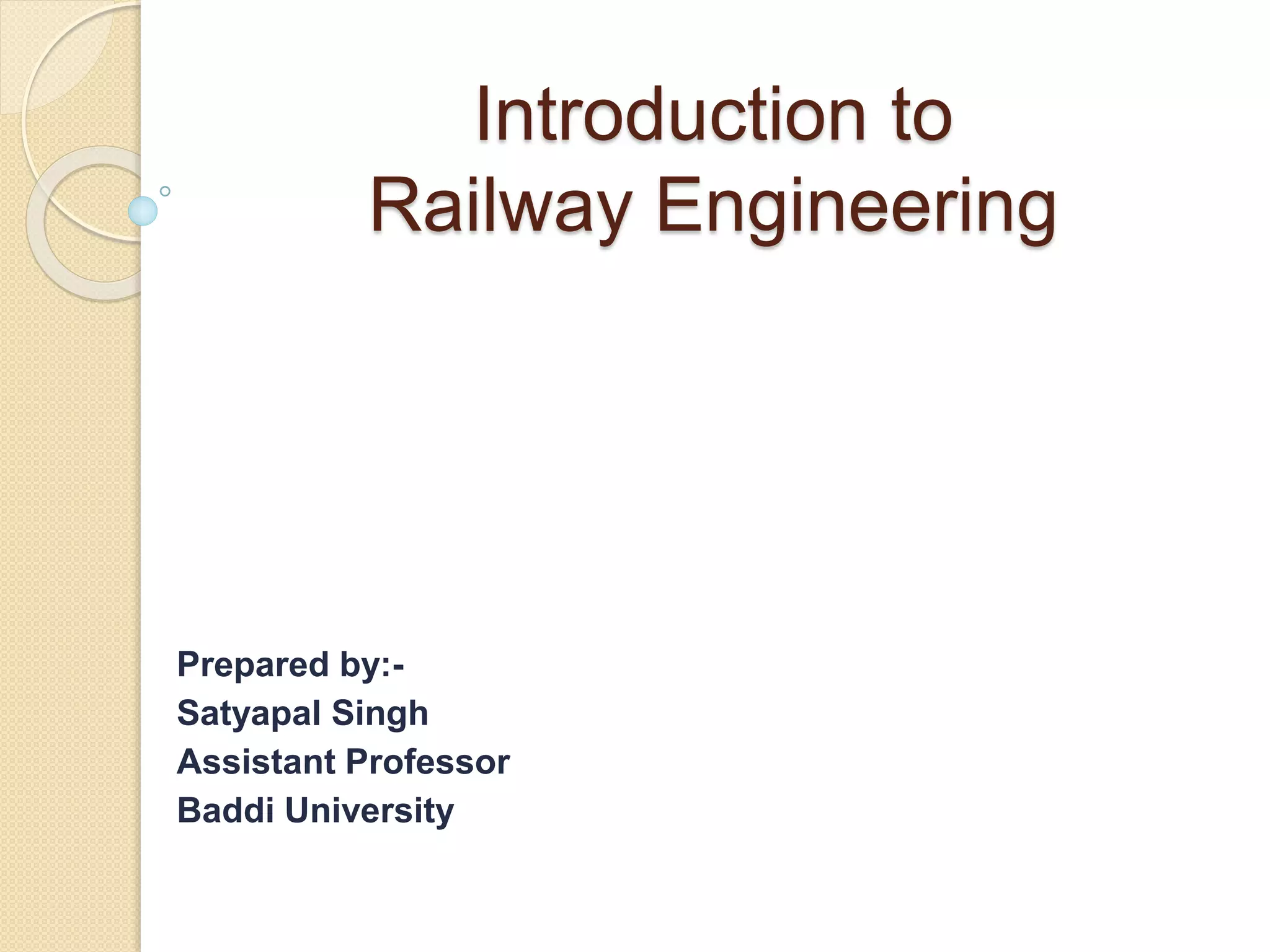 Introduction to railway engineering | PPTX