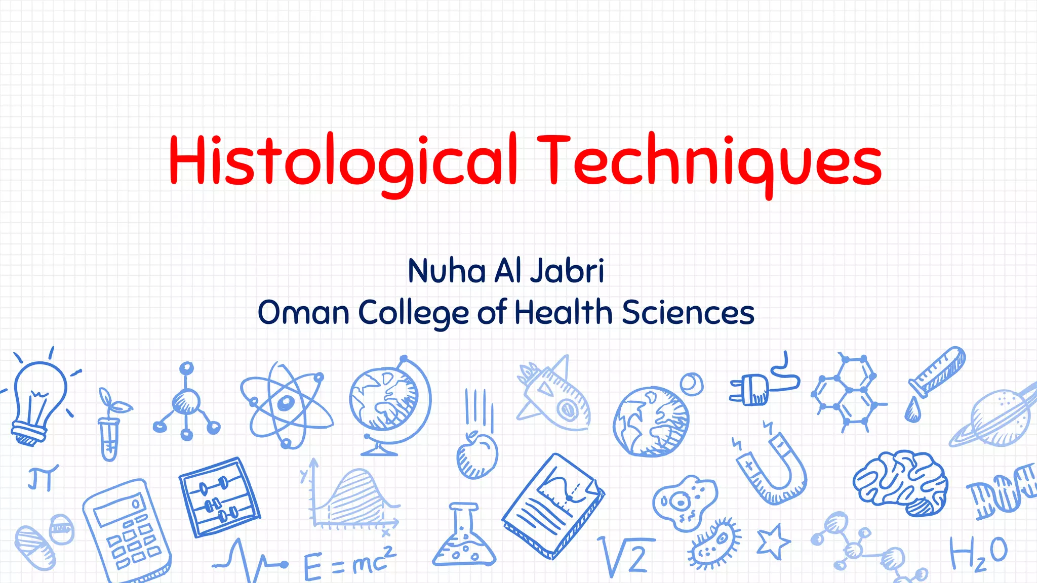 Introduction to Histological techniques | PPT