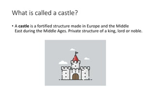 castle,fort, palaces, towers | PPTX