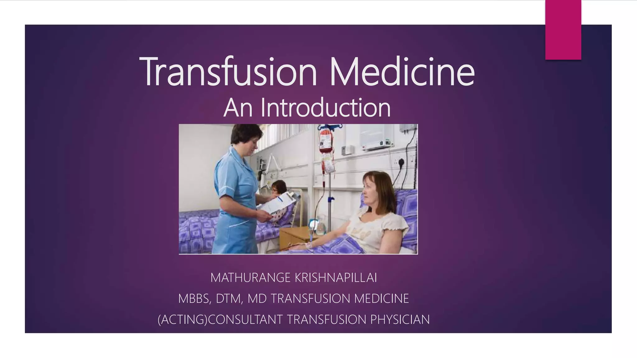 Transfusion Medicine- An Introduction and Basics of Screening Blood ...