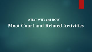INTRDUCTION TO MOOTING, ADR, Client Counselling and JUDGEMENT WRITING | PPT