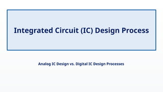 Analog vs digital integrated circuit design | PPTX