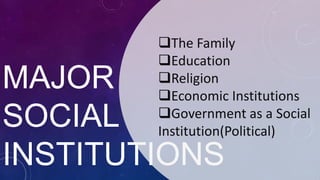 SOCIAL INSTITUTIONS AND FAMILY | PPTX