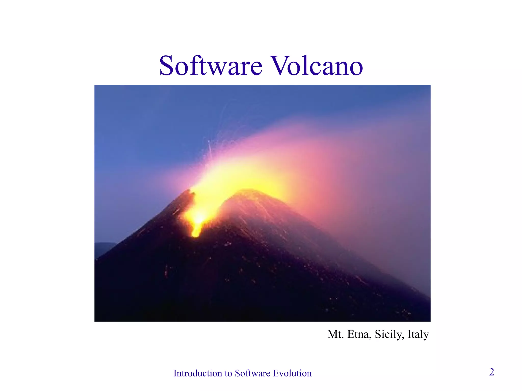Introduction to Software Evolution: The Software Volcano | PDF