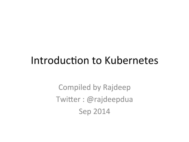 Introduction to Kubernetes | PPTX | Cloud Computing | Internet