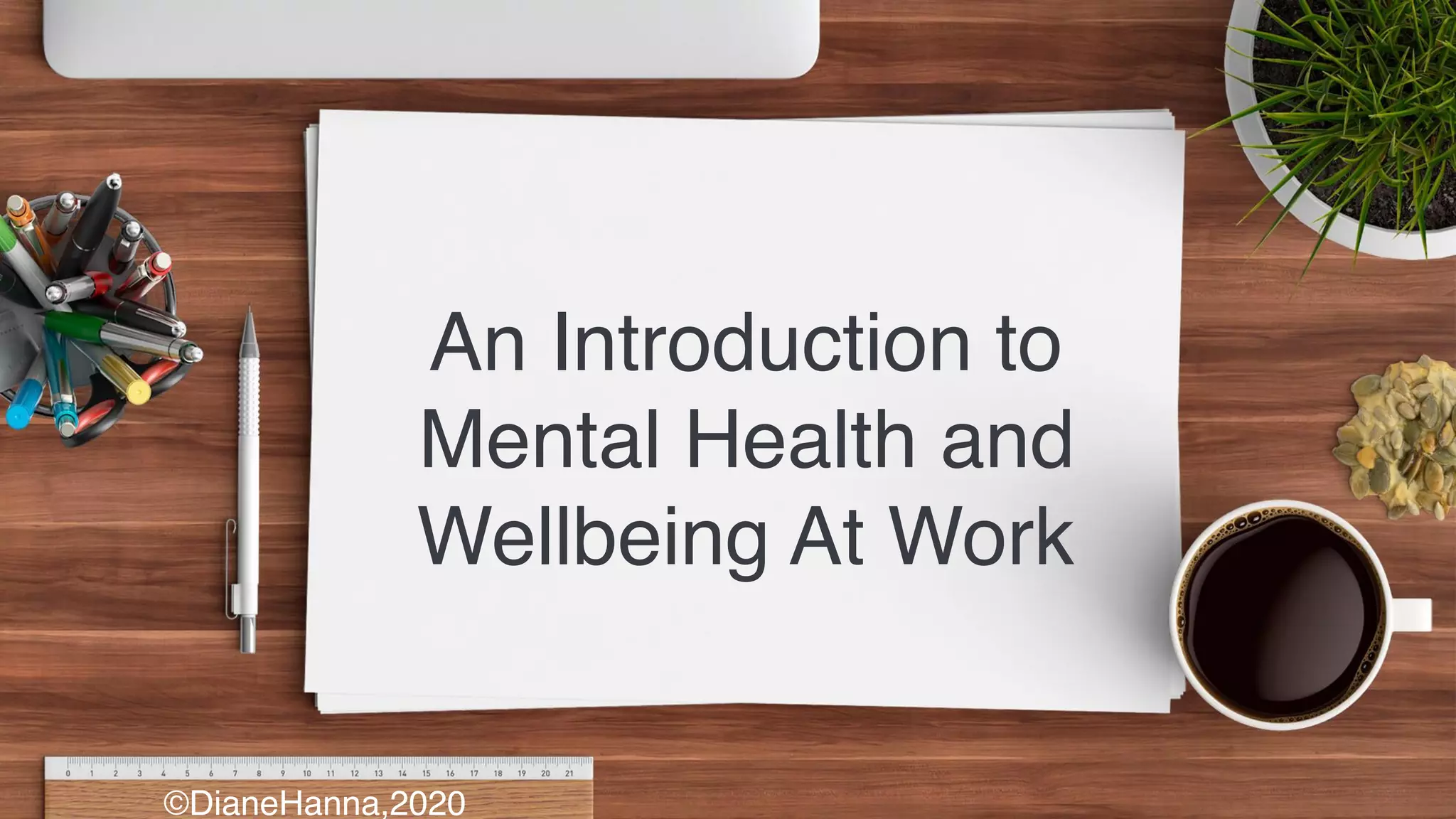 Introduction to Mental Health: Wellbeing at Work 2020 | PDF