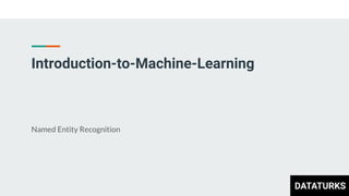 Machine learning quick tutorial using NER | PPT
