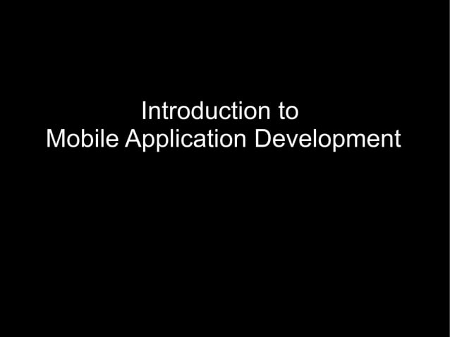 Introduction to Mobile Application Development | ODP | Operating ...