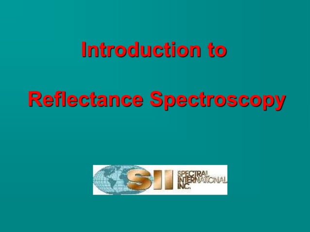 Introduction to reflectance spectroscopy and Spectral geology | PPT ...