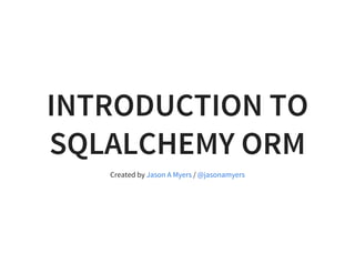 Introduction to SQLAlchemy ORM | PDF