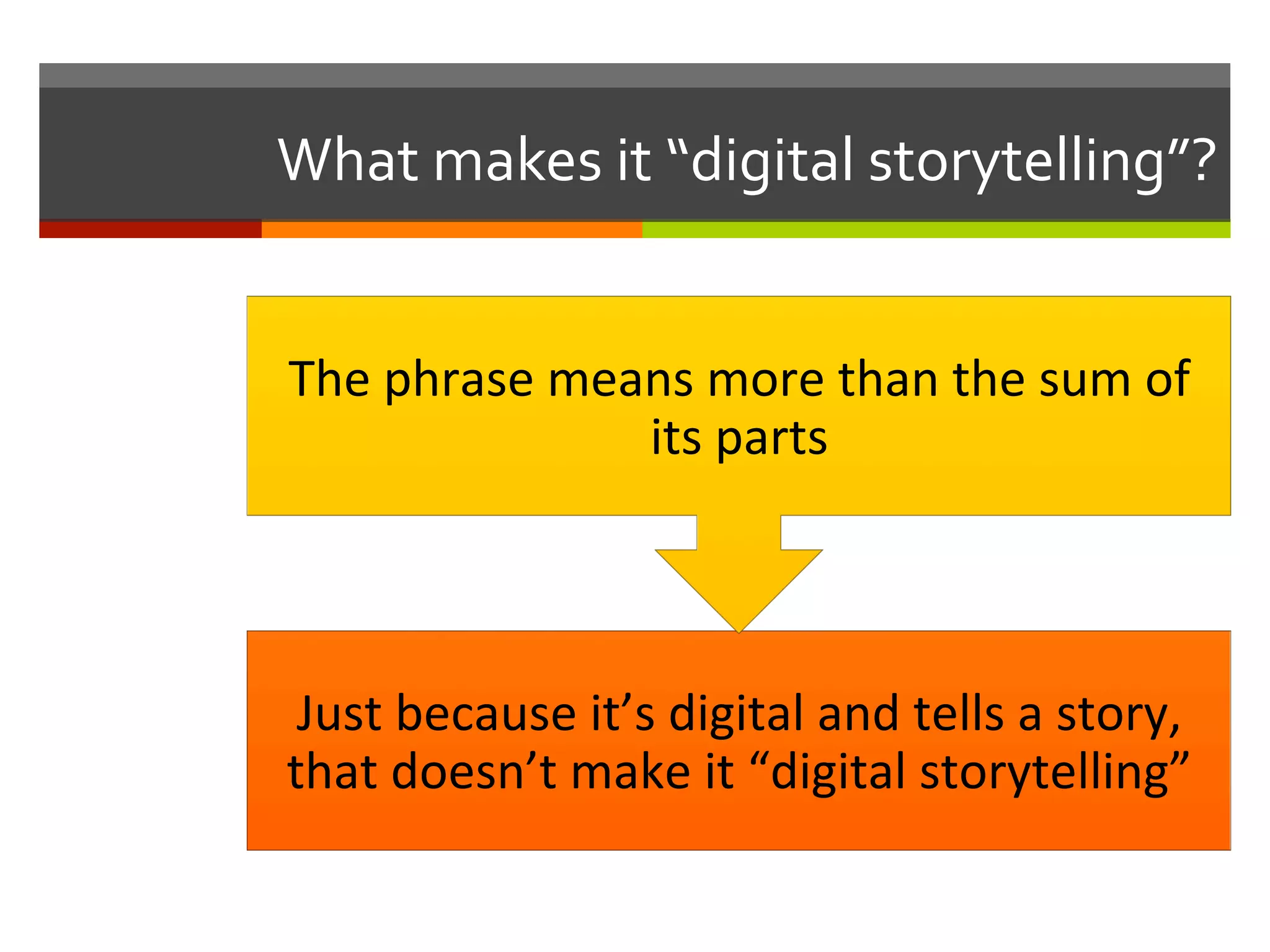 Intro to Digital Storytelling (shorter version) | PPT