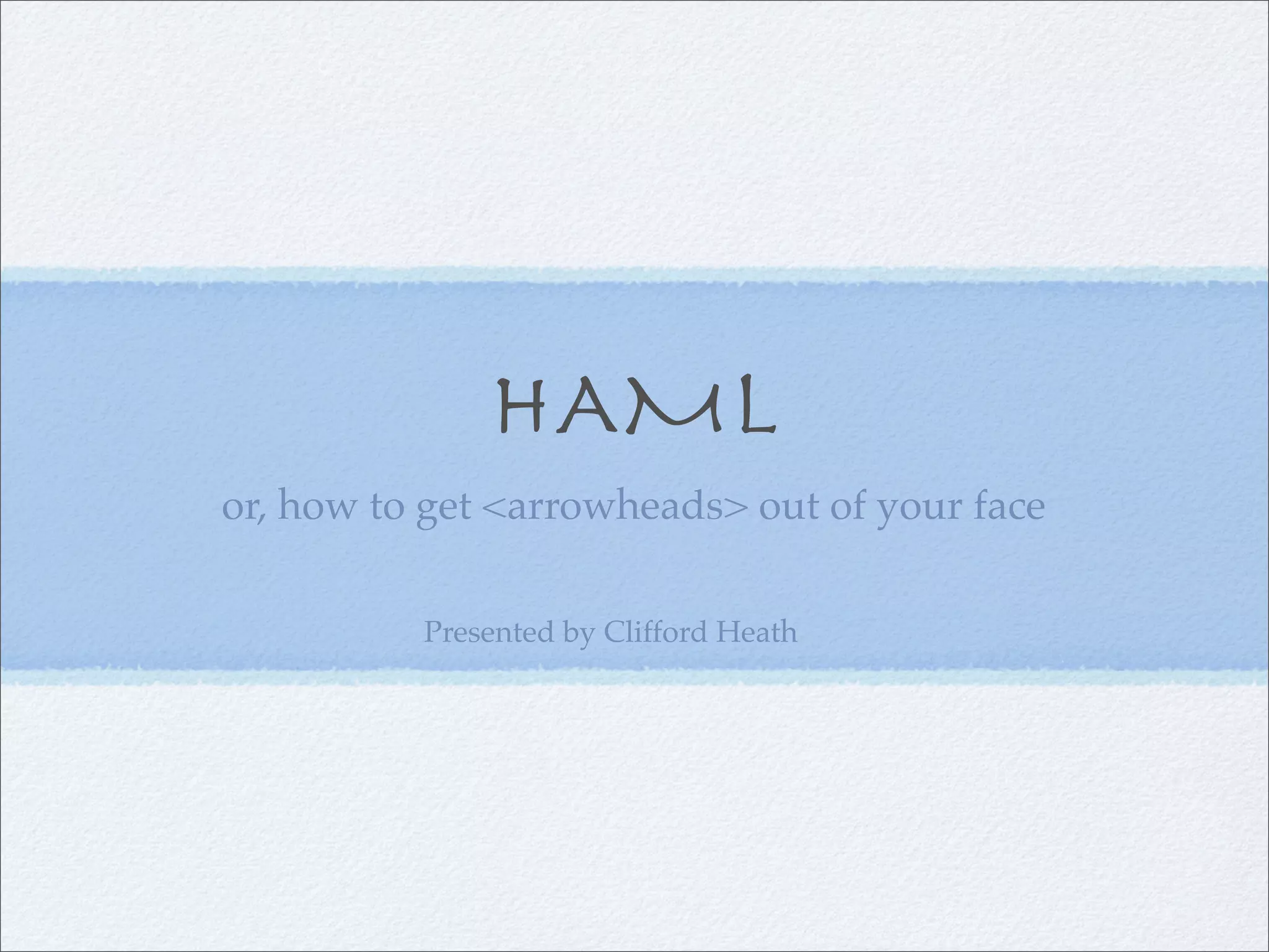 Intro to Haml | PPT
