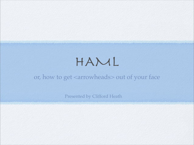 Intro to Haml | PPT