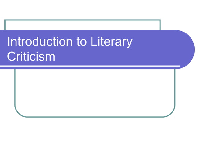 Intro to-literary-criticism | PPT
