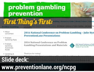 A Brief Introduction to Problem Gambling Prevention | PPT