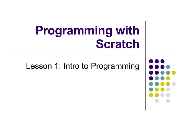 Intro To Scratch | PPT | Programming Languages | Computing