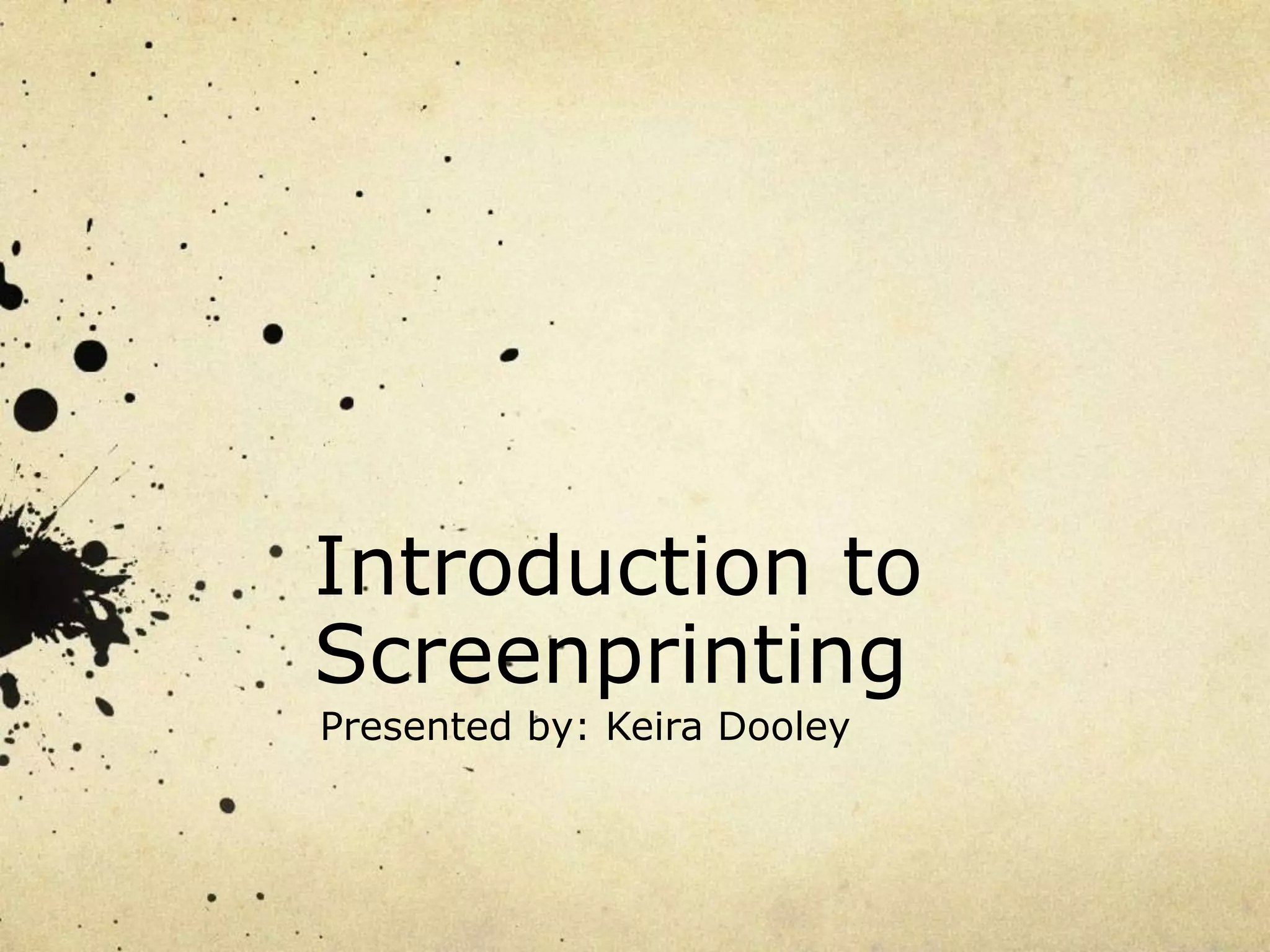 Intro To Screenprinting Pptx