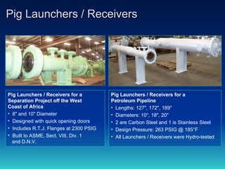 ASME Vessels, Pig Launchers, Strainers and More from Sweco Fab | PPT
