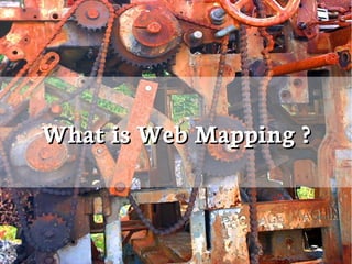 Past, Present and Future of WebMapping Application | PPT