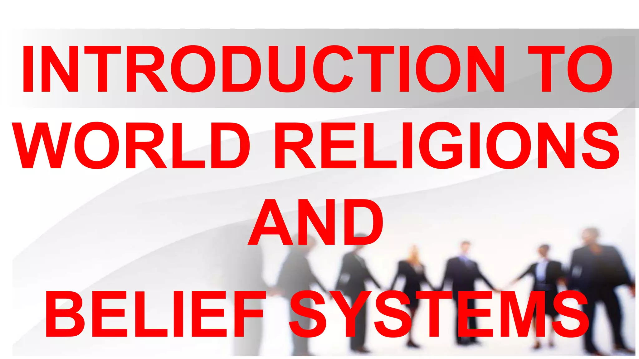 RELIGION:INTRO1.ppt | Christianity | Religion & Spirituality