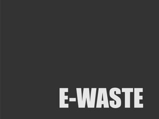 E-Waste | PPTX