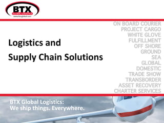 An Introduction to BTX Global Logistics | PPT