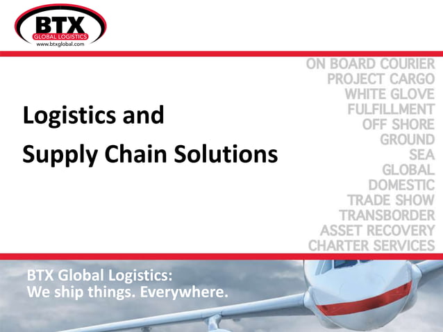 An Introduction to BTX Global Logistics | PPT