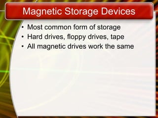magnetic and optic based storage devices | PPT