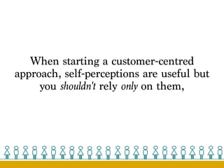 How to start a customer-centred approach | PPT