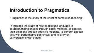INTROCUTION TO PRAGMATICS for Bs Students.pptx