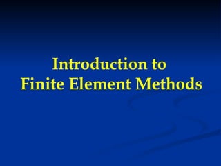 Introdcution FEM Analysis and basic principles | PPTX