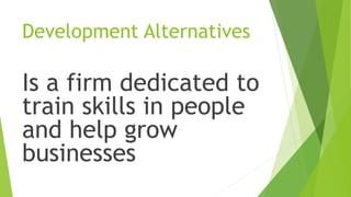 Development Alternatives | PPTX