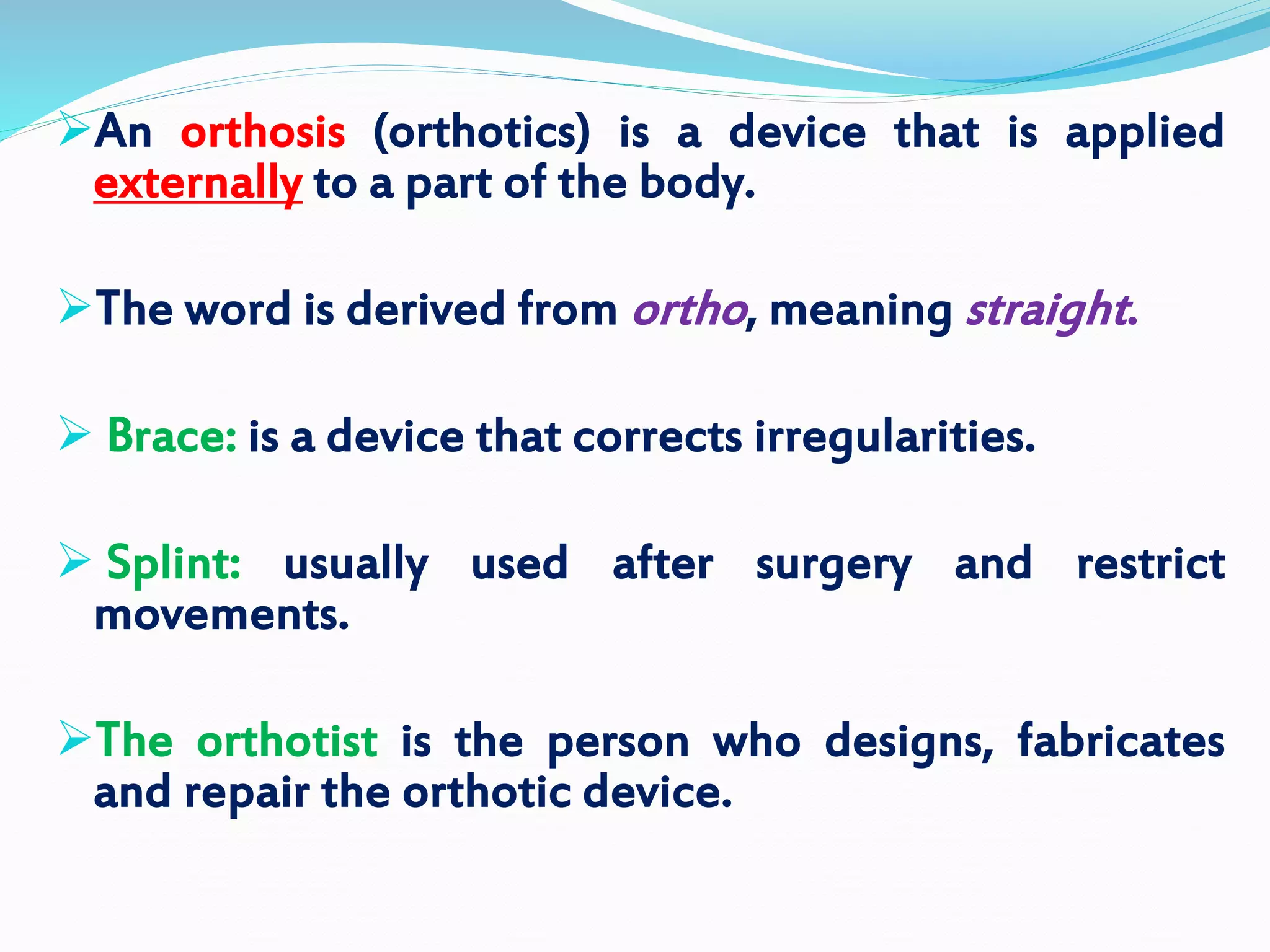 Introd &ll orthosis dr.aliaa | PPTX