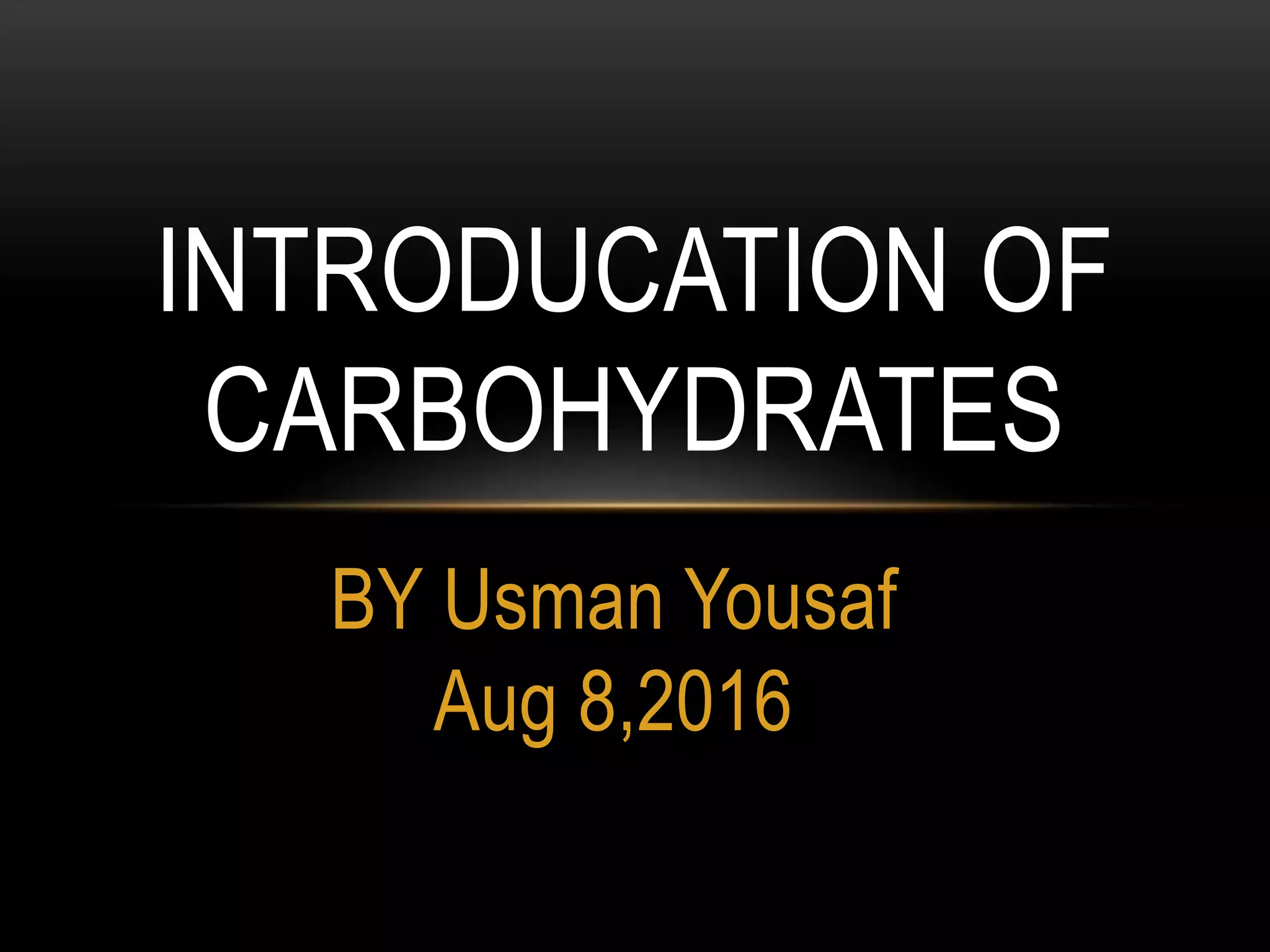 Introducation of Carbohydrates | PPTX | Chemistry | Science