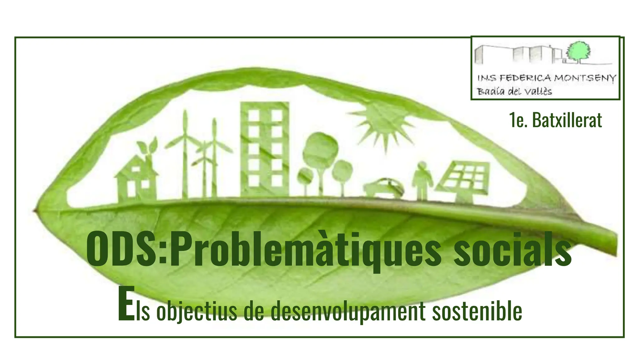 INTRODUCCIÓ ALS ODS.pptx Els objectius de desenvolupament sostenible ...